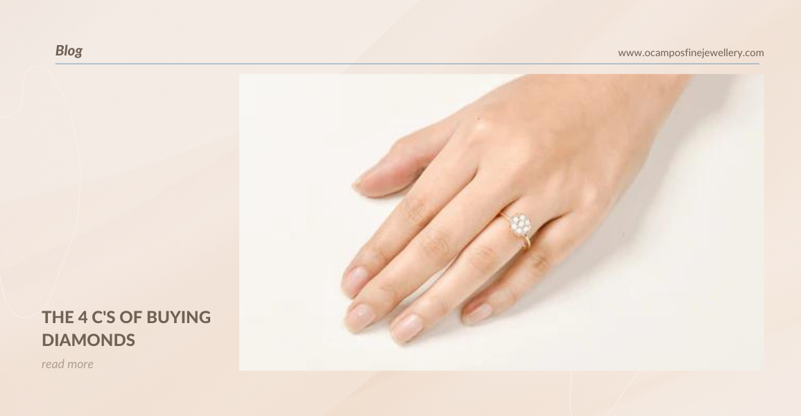 The 4 C’s of Buying Diamonds – Ocampo's Fine Jewellery